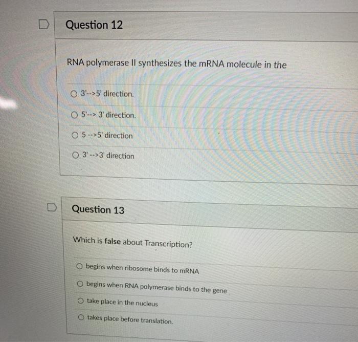 Solved Question 12 RNA polymerase II synthesizes the mRNA | Chegg.com