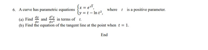 Solved 6. A curve has parametric equations x = eve, 2 where | Chegg.com
