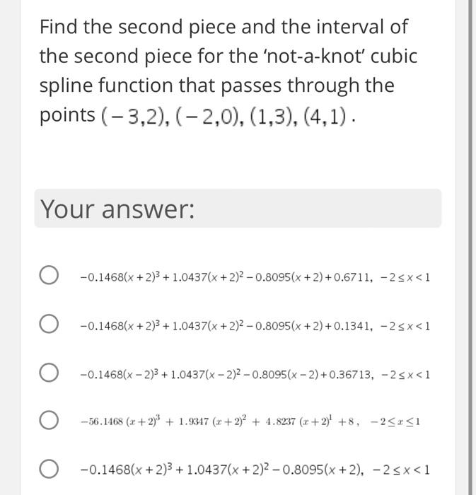 Solved Find the second piece and the interval of the second | Chegg.com
