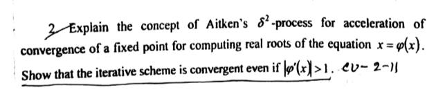 Solved Show that the iterative scheme is convergent even if | Chegg.com