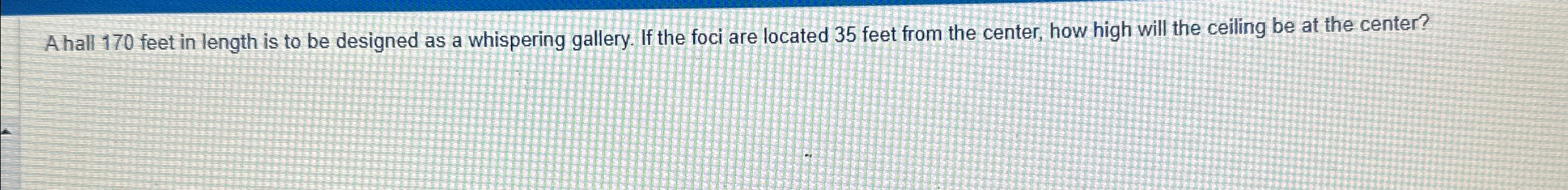 Solved A hall 170 ﻿feet in length is to be designed as a | Chegg.com