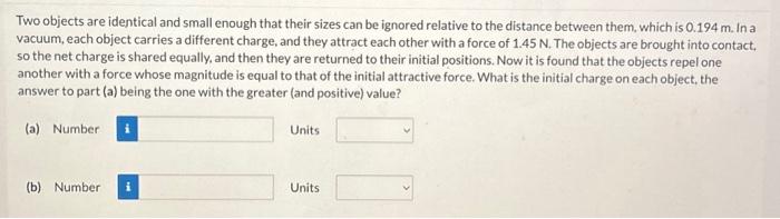 Solved Two objects are identical and small enough that their | Chegg.com
