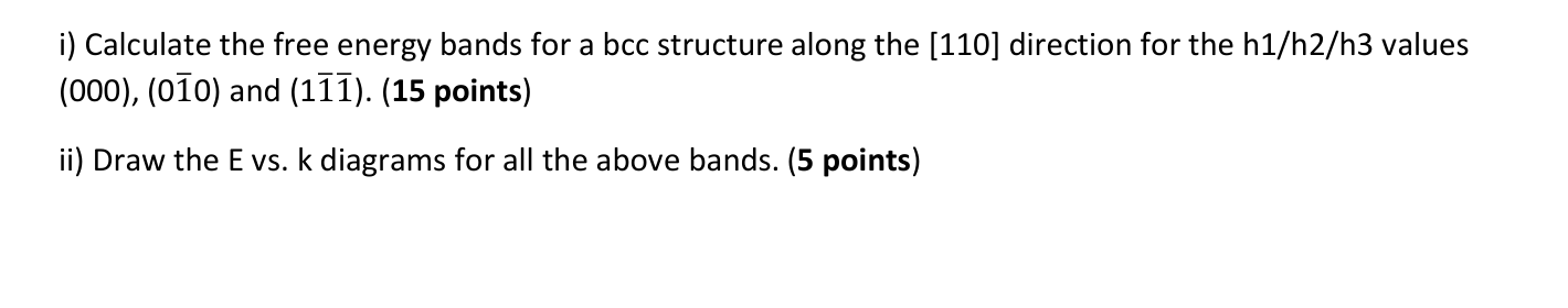 Solved i) ﻿Calculate the free energy bands for a bcc | Chegg.com