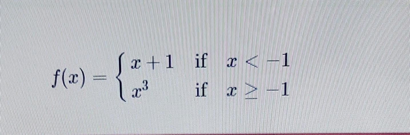 Solved f(x)={x+1x3 if if x