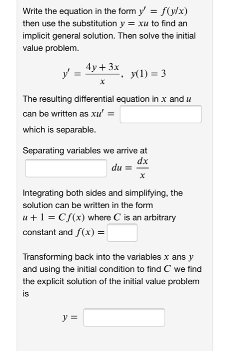 Solved Write the equation in the form y' = f(y/x) then use | Chegg.com