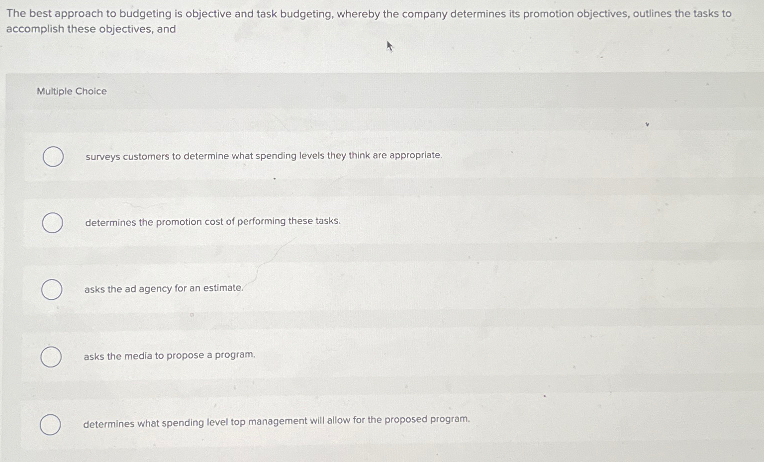 Solved The best approach to budgeting is objective and task | Chegg.com