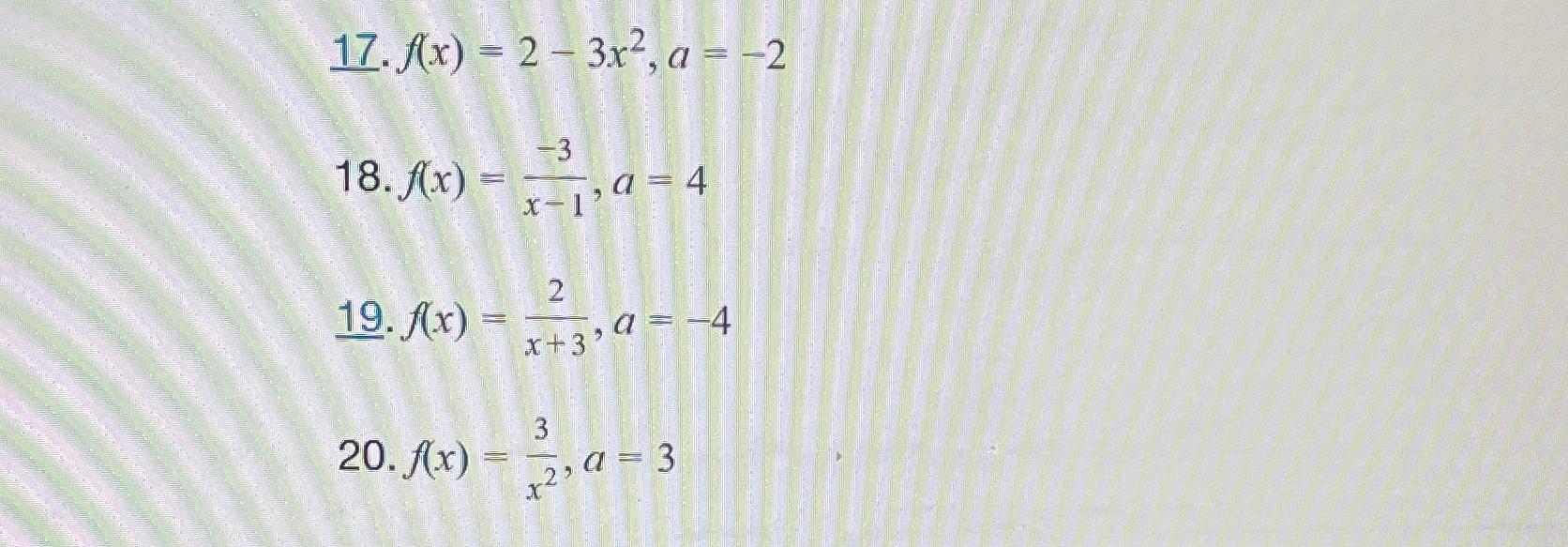 Solved f(x)=2-3x2,a=-2f(x)=-3x-1,a=4f(x)=2x+3,a=-4f(x)=3x2,a | Chegg.com