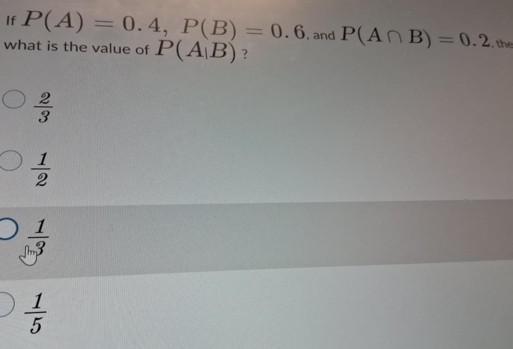 Solved If P(A)=0.4,P(B)=0.6, ﻿and P(A∩B)=0.2, ﻿the what is | Chegg.com
