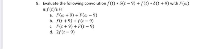 Solved 9. Evaluate the following convolution | Chegg.com