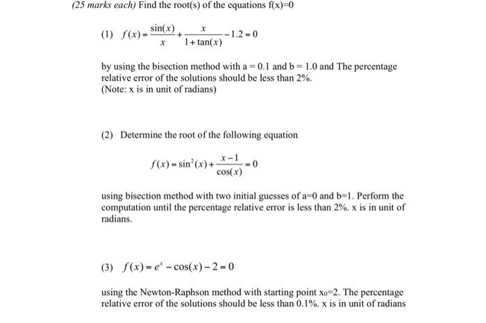 Solved (25 marks each) Find the root(s) of the equations | Chegg.com