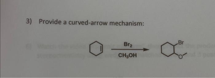 Solved 3) Provide a curved-arrow mechanism: CH3OH Br2 | Chegg.com