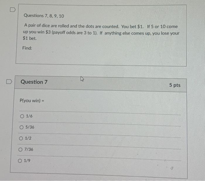 Solved Questions 7, 8, 9, 10 A pair of dice are rolled and | Chegg.com
