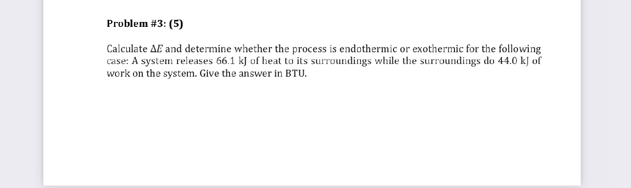 Solved Problem #3: (5)Calculate ΔE ﻿and determine whether | Chegg.com