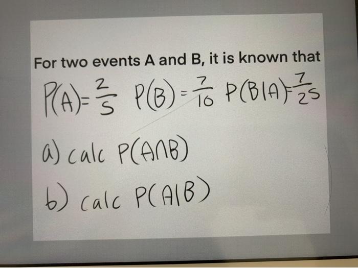 Solved For two events A and B, it is known that P(A) = 3 P | Chegg.com
