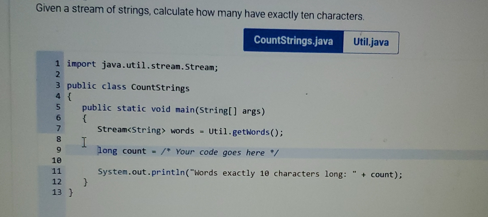 Solved Given a stream of strings, calculate how many have | Chegg.com