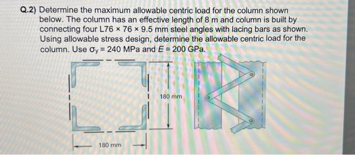 Solved Q.2) Determine the maximum allowable centric load for | Chegg.com