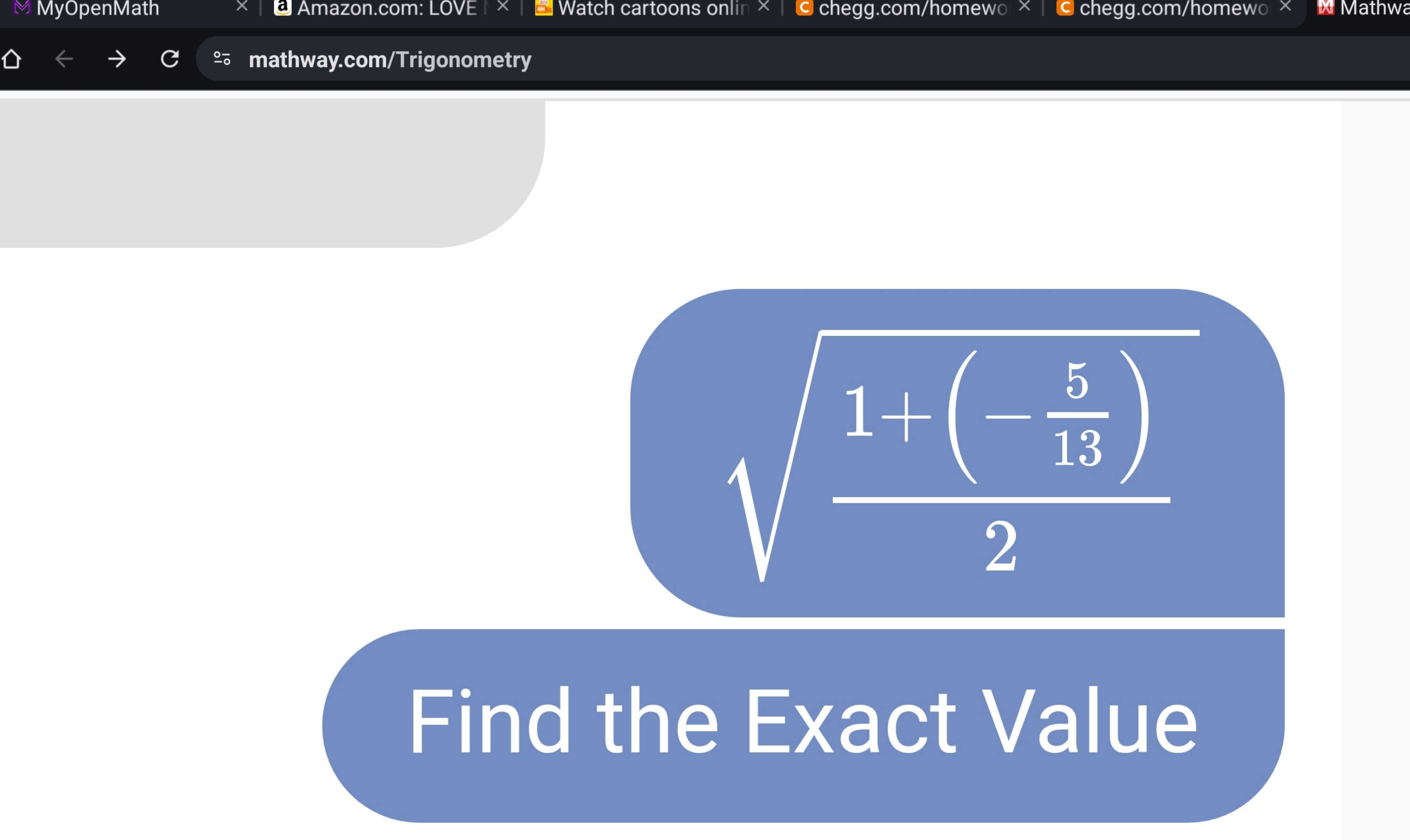 Solved 1+(-513)222Find the Exact Value | Chegg.com