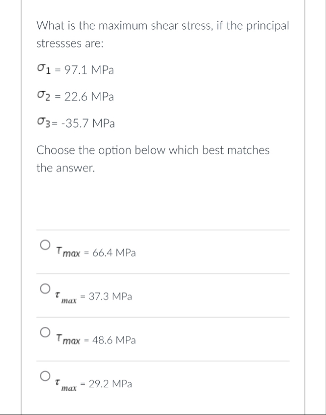 Solved What is the maximum shear stress, if the principal | Chegg.com