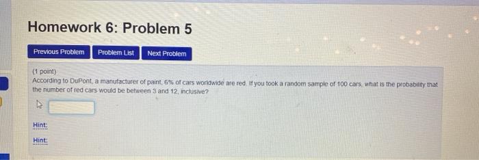 Solved Homework 6: Problem 5 Previous Problem Problem List | Chegg.com Solved Homework 6: Problem 5 Previous Problem Problem List | Chegg.com
