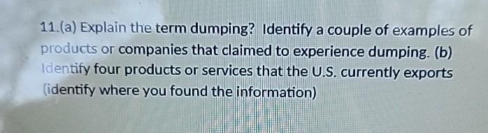 Solved 11.(a) ﻿Explain the term dumping? Identify a couple | Chegg.com