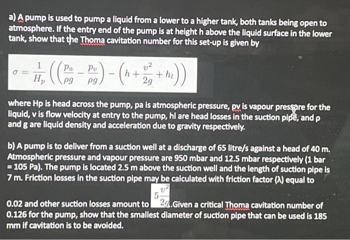 Solved a) A pump is used to pump a liquid from a lower to a | Chegg.com