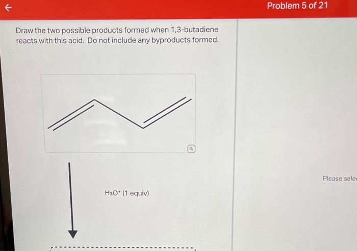 Draw The Two Possible Products Formed When