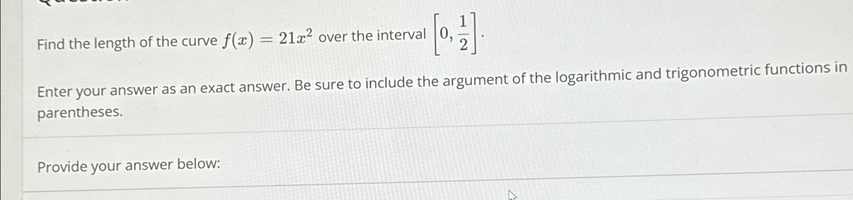 Solved Find the length of the curve f(x)=21x2 ﻿over the | Chegg.com