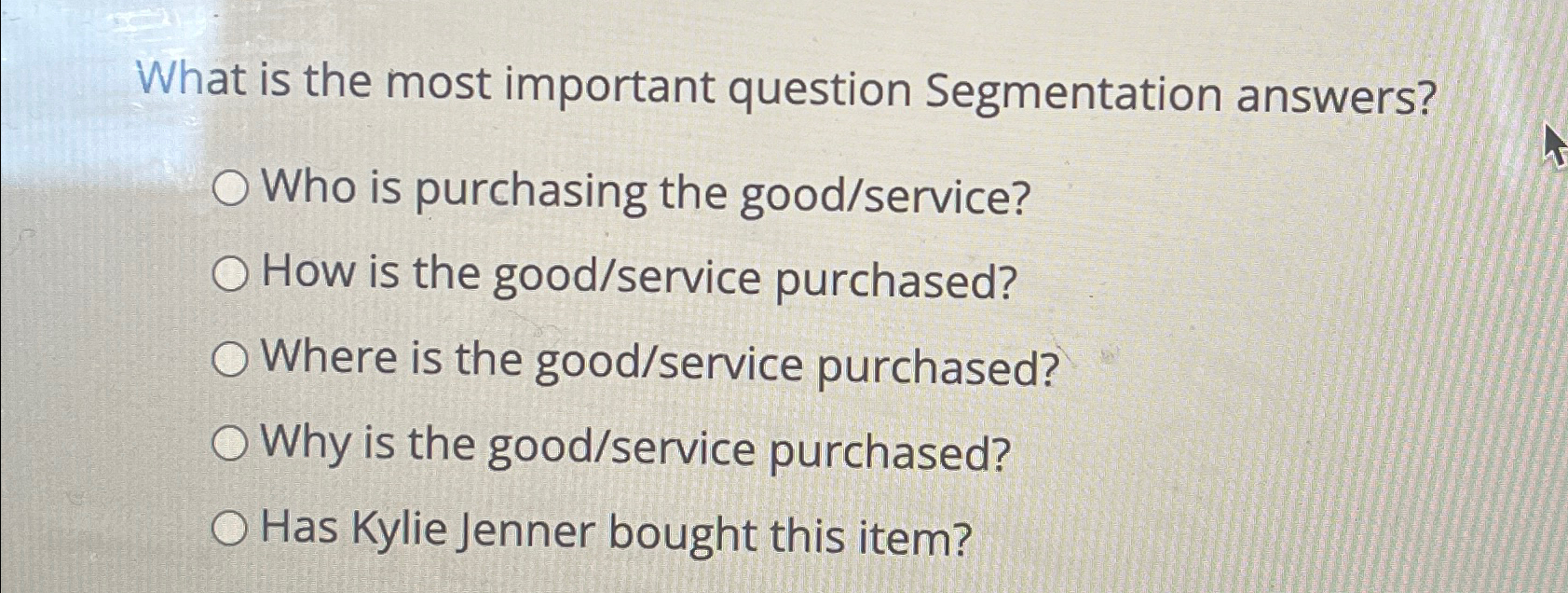 Solved What is the most important question Segmentation | Chegg.com
