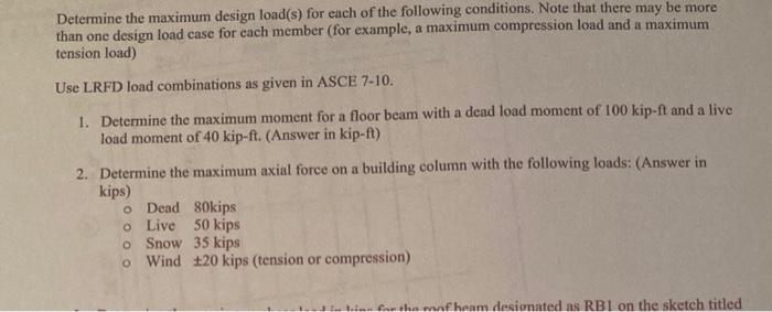 Solved Determine the maximum design load(s) for each of the | Chegg.com