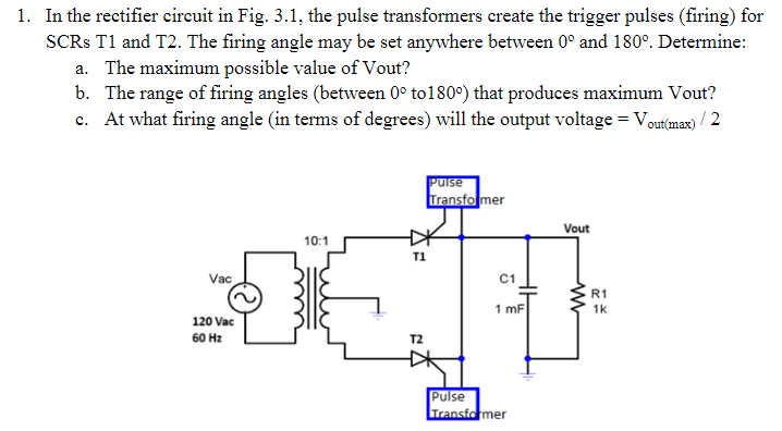Solved In ﻿the rectifier circuit in ﻿Fig. 3.1, ﻿the pulse | Chegg.com