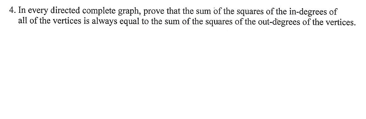 Solved In every directed complete graph, prove that the sum | Chegg.com