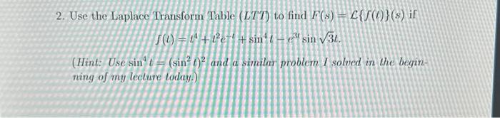 Solved 2. Use the Laplace Transform Table (LTT) to find | Chegg.com