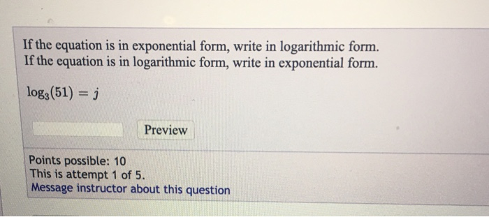 Solved If the equation is in exponential form, write in | Chegg.com