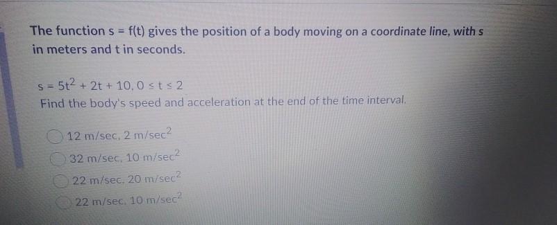 Solved The Function S F T Gives The Position Of A Body