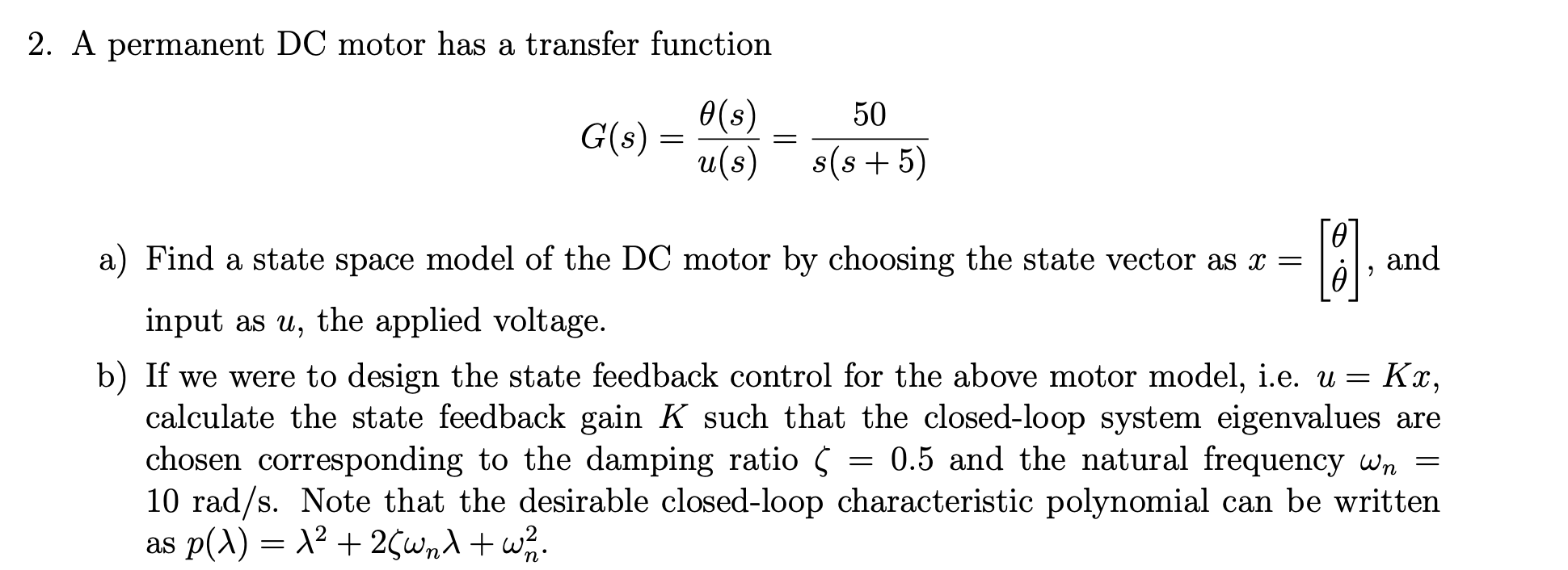 Solved A permanent DC motor has a transfer functionA | Chegg.com