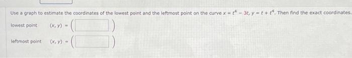 Solved Use a graph to estimate the coordinates of the lowest | Chegg.com