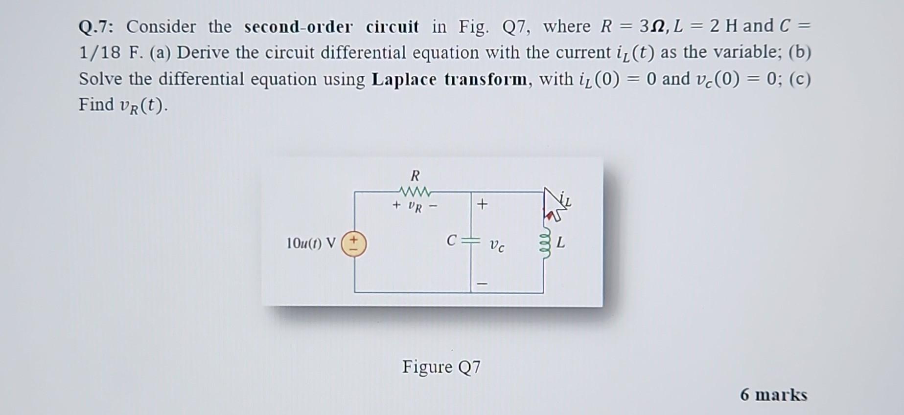 Q.7: Consider the second-order circuit in Fig. Q7, | Chegg.com
