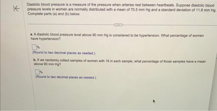 Solved Diastolic blood pressure is a measure of the pressure | Chegg.com