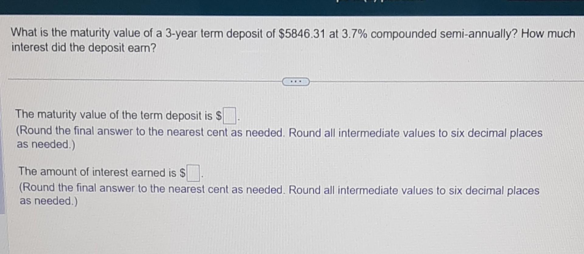 Solved What is the maturity value of a 3-year term deposit | Chegg.com