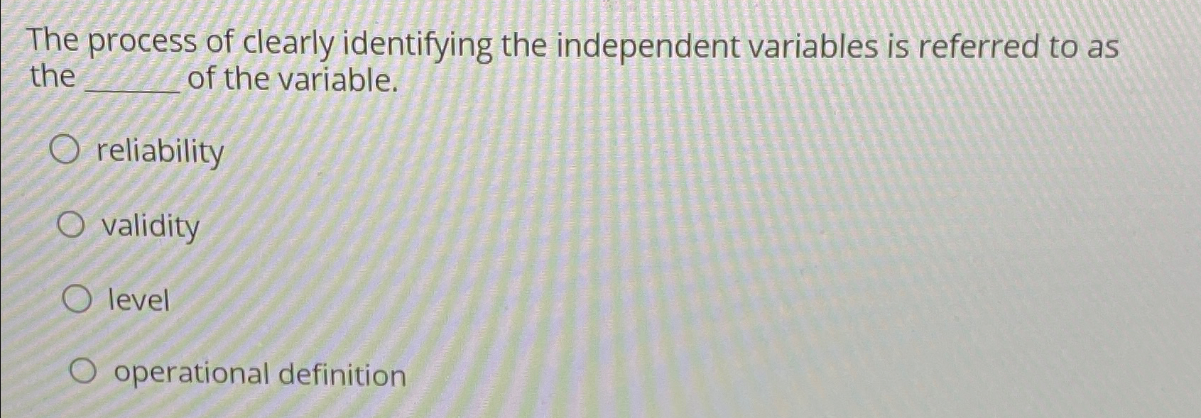 Solved The process of clearly identifying the independent | Chegg.com