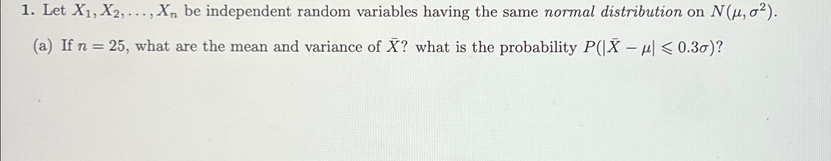 Solved Let x1,x2,dots,xn ﻿be independent random variables | Chegg.com