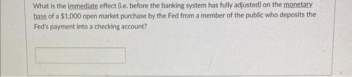 Solved What is the immediate effect (i.e. before the banking | Chegg.com