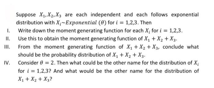 Solved 1. II. Suppose X1, X2, X3 are each independent and | Chegg.com