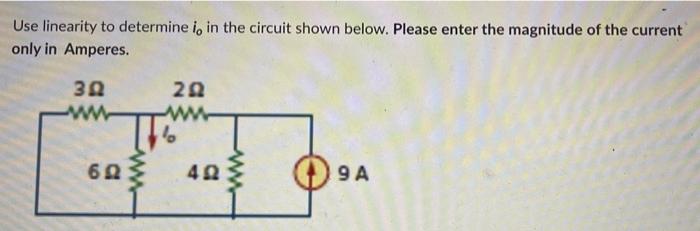 Solved Use linearity to determine i, in the circuit shown | Chegg.com