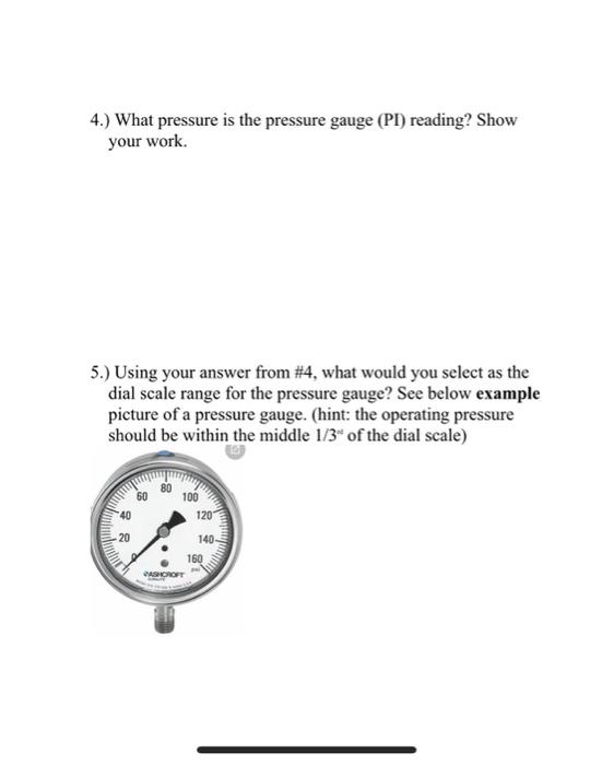 Solved 4.) What pressure is the pressure gauge (PI) reading? | Chegg.com