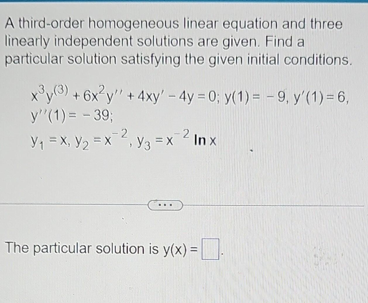 Solved A third-order homogeneous linear equation and three | Chegg.com