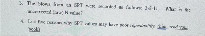 Solved 3. The blows from an SPT were recorded as follows: | Chegg.com