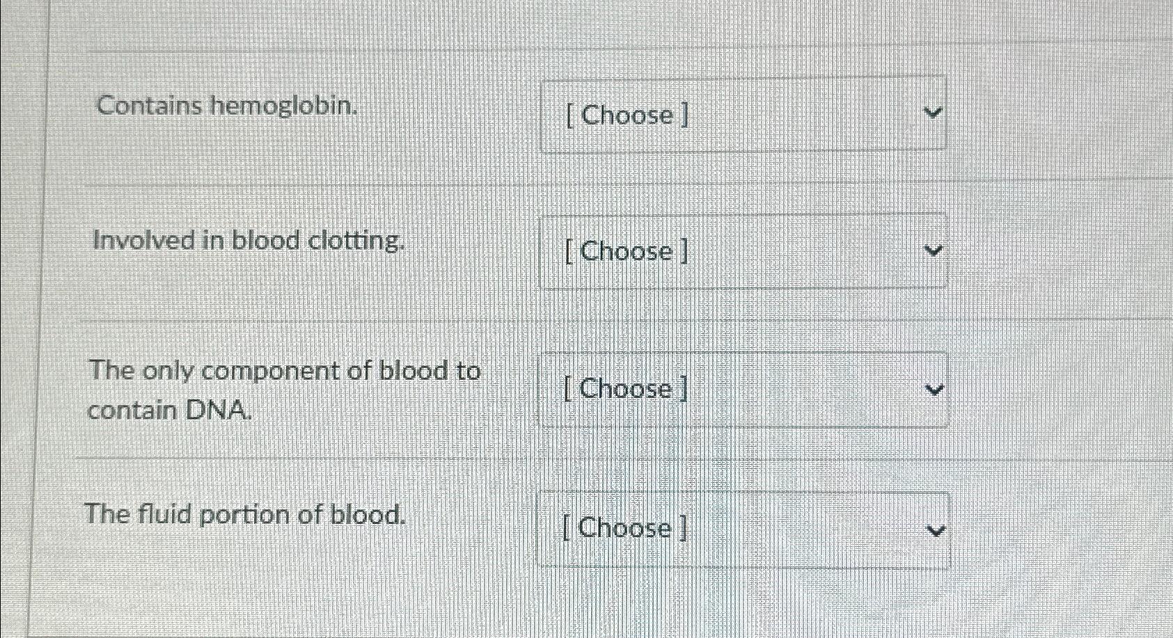 Solved Contains hemoglobin.Involved in blood clotting.The | Chegg.com