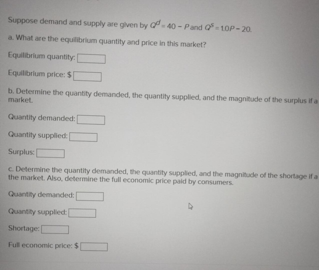 Solved Suppose demand and supply are given by Qd=40-P ﻿and | Chegg.com