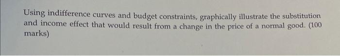 Solved Using indifference curves and budget constraints, | Chegg.com